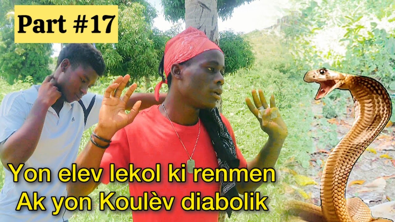 YON ELEV LEKOL KI RENMEN AK YON KOULEV DIABOLIK (PART 17) Koulèv la ap ...