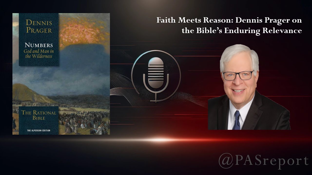 Faith Meets Reason: Dennis Prager on the Bible’s Enduring Relevance ...