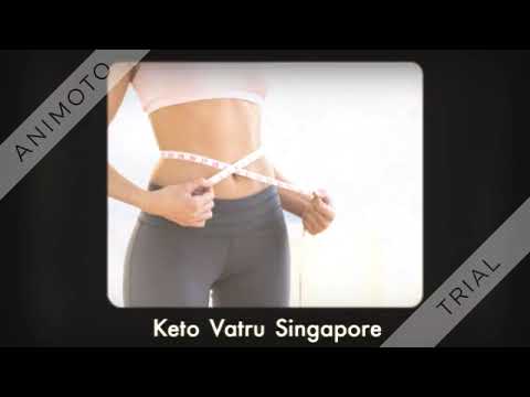 Is Does It Really Work "Keto Vatru Singapore" Where TO Buy! - YouTube