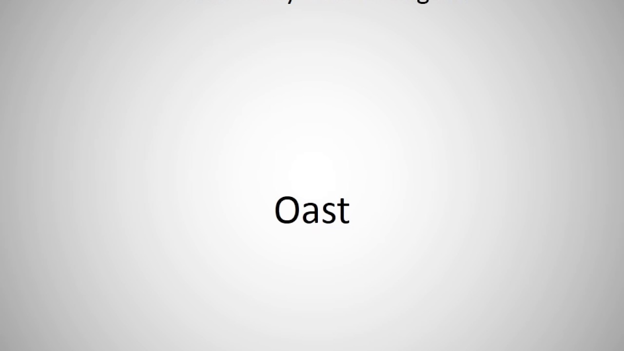 How to say Oast in English? - YouTube