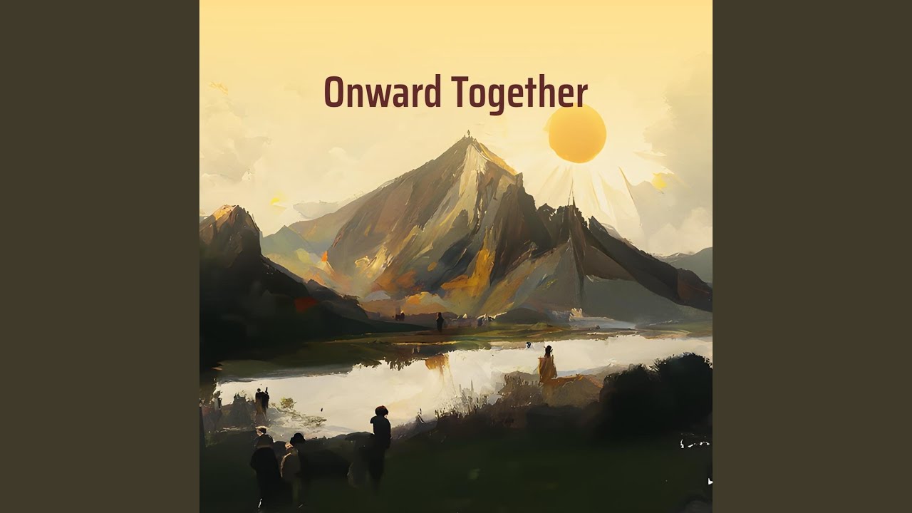 Onward Together - YouTube