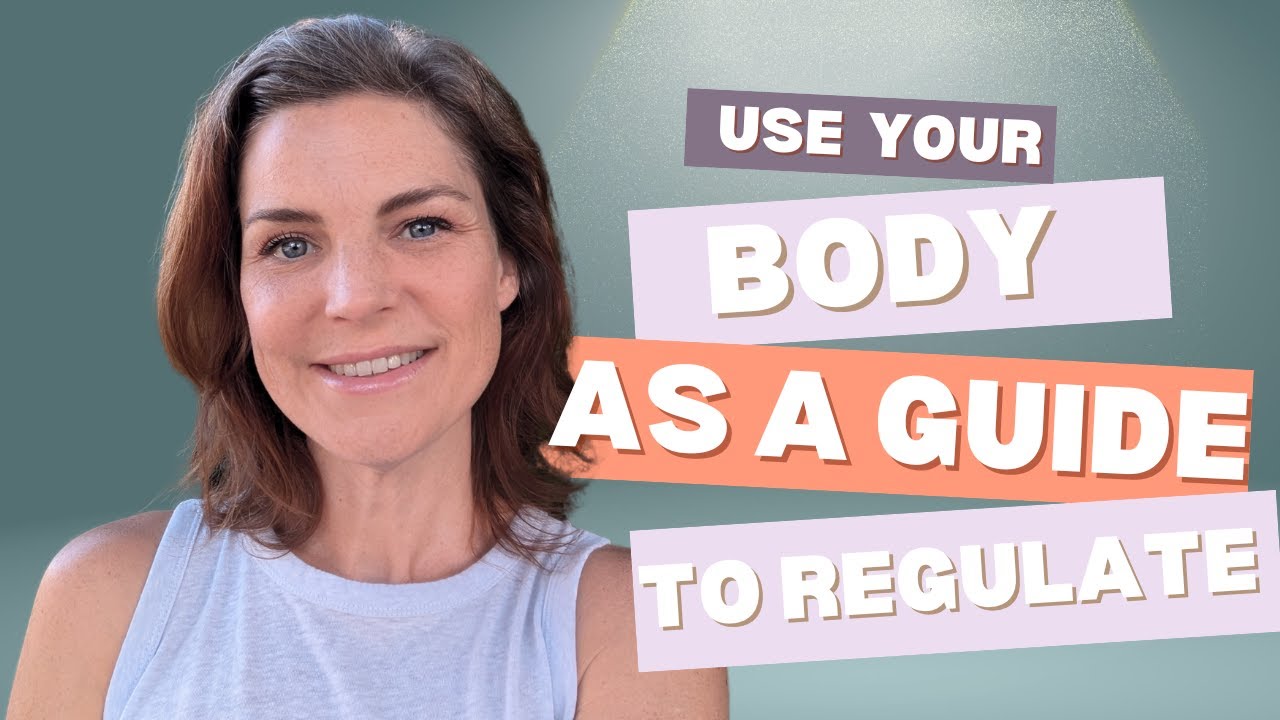 Use Your Body as a Guide to Regulate - YouTube