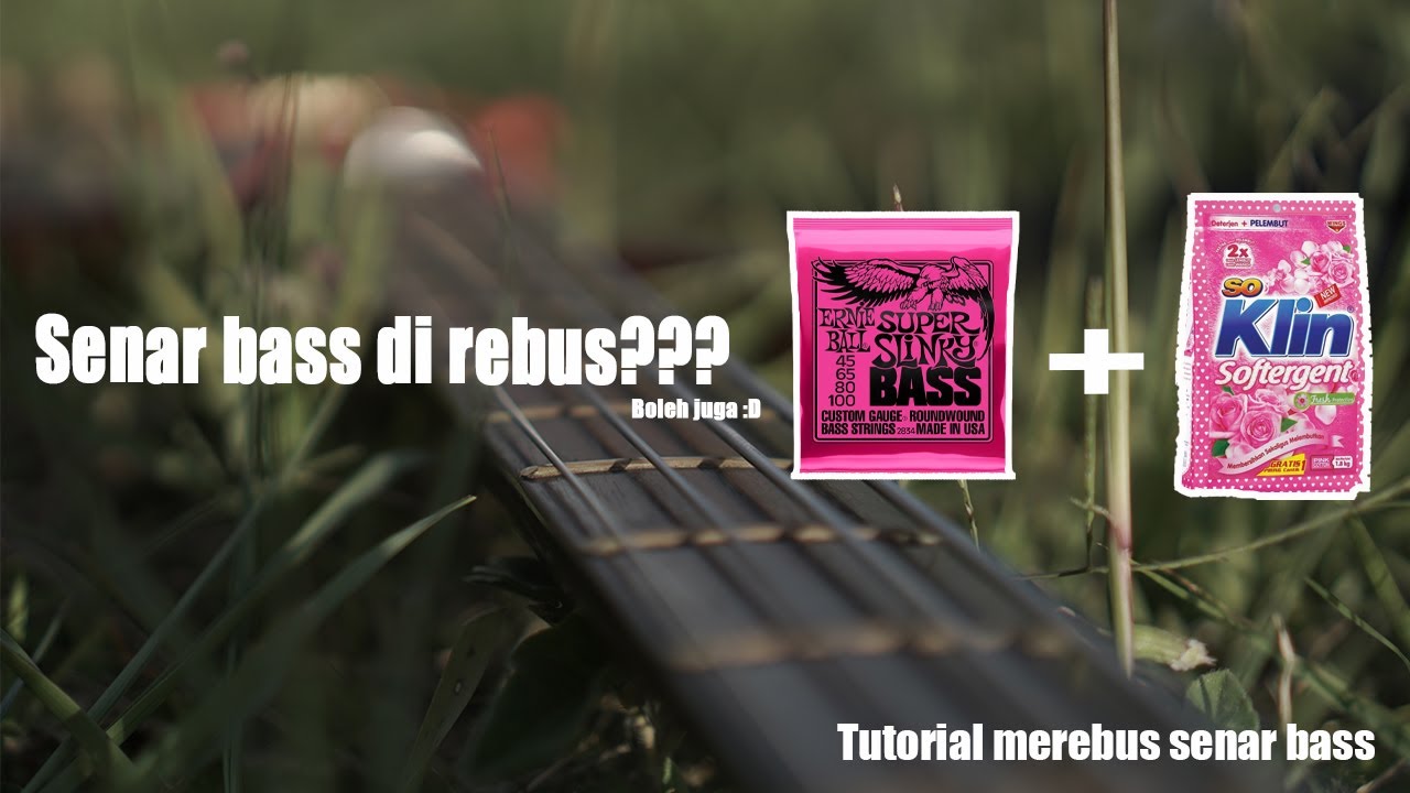 Tutorial Merebus Senar Bass Yang Paling Benar (Disertai Sample Suara ...