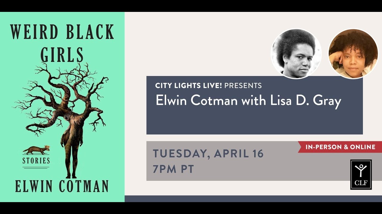 CITY LIGHTS LIVE! Elwin Cotman in conversation with Lisa D. Gray - YouTube