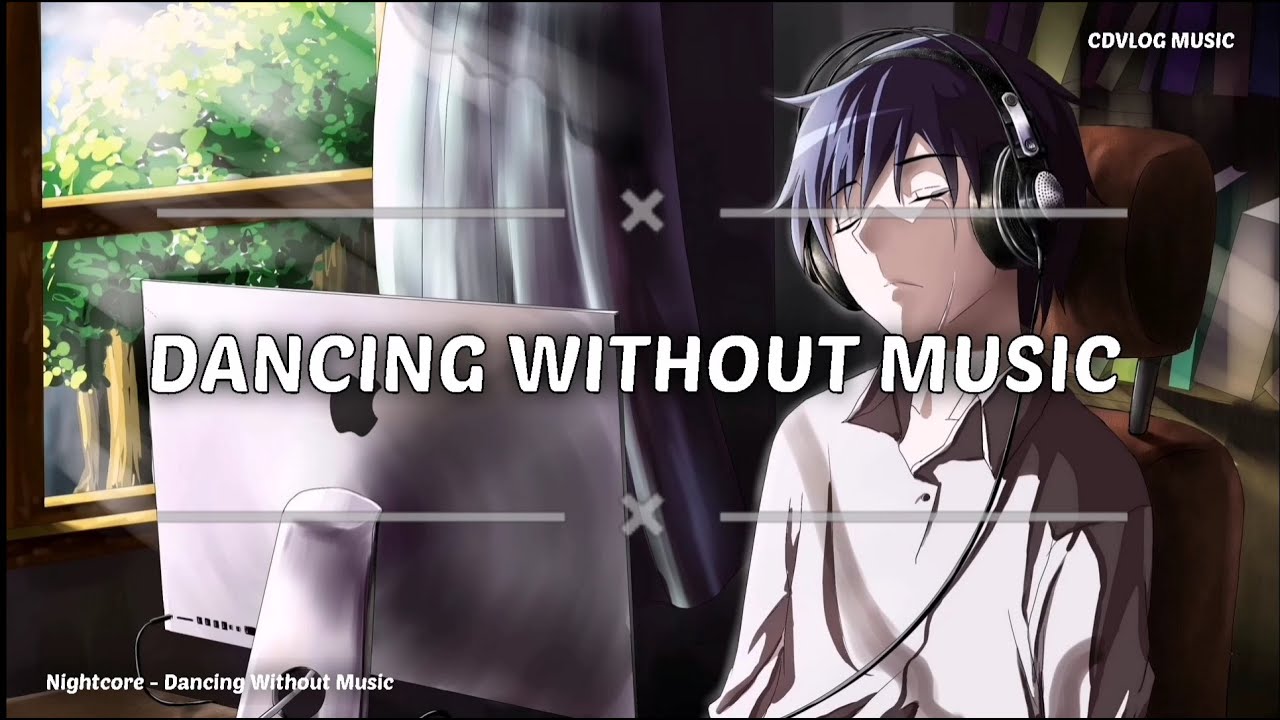 Nightcore - Dancing Without Music (Lyrics) - YouTube