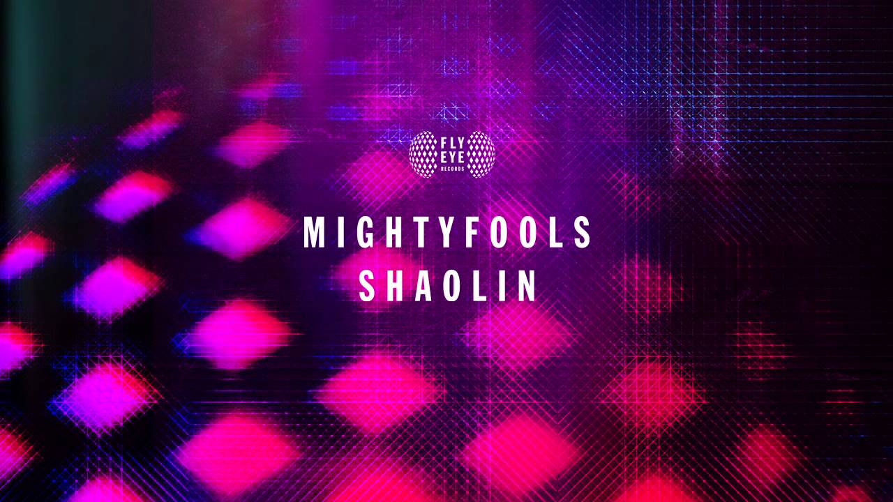 FLYEYE127: Mightyfools | Shaolin - YouTube