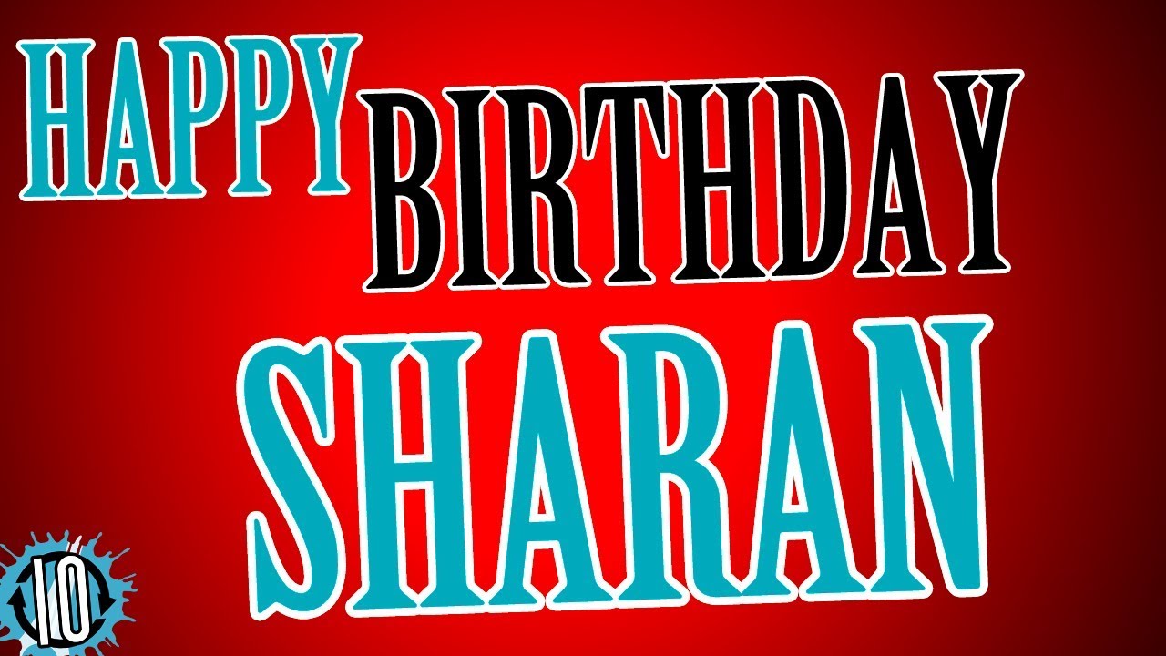 HAPPY BIRTHDAY SHARAN! 10 Hours Non Stop Music & Animation For Party ...