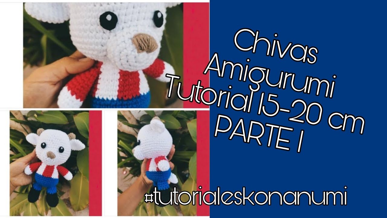 Amigurumis y Tejidos, Mascota De Futbol Chivas, #tutorialeskonanumi 20 ...