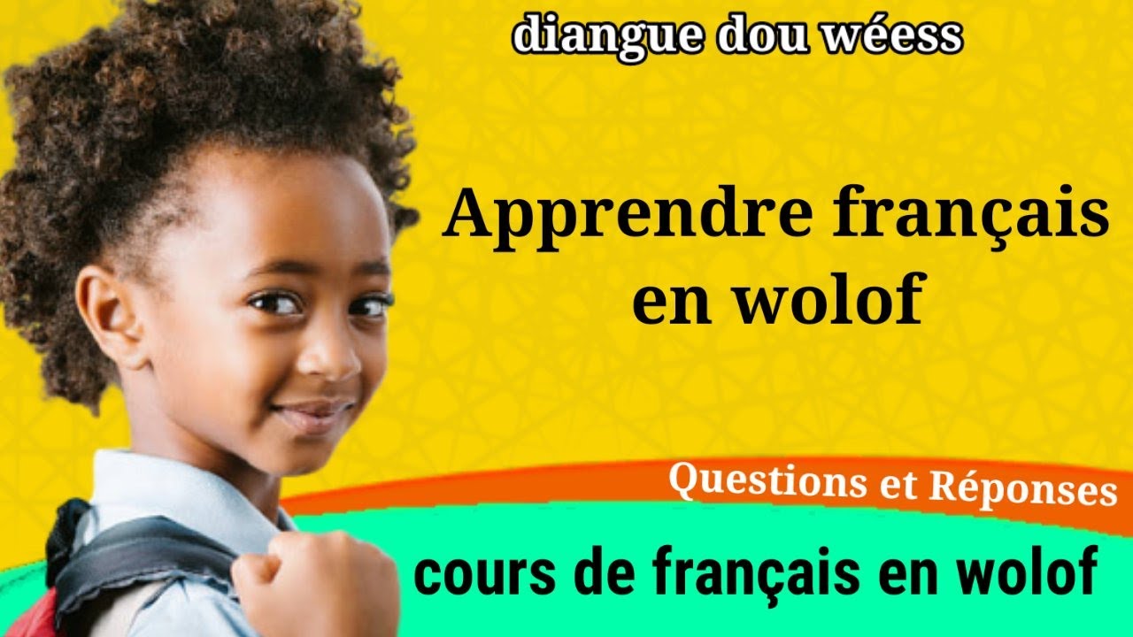Apprendre français en wolof ☑️ - YouTube