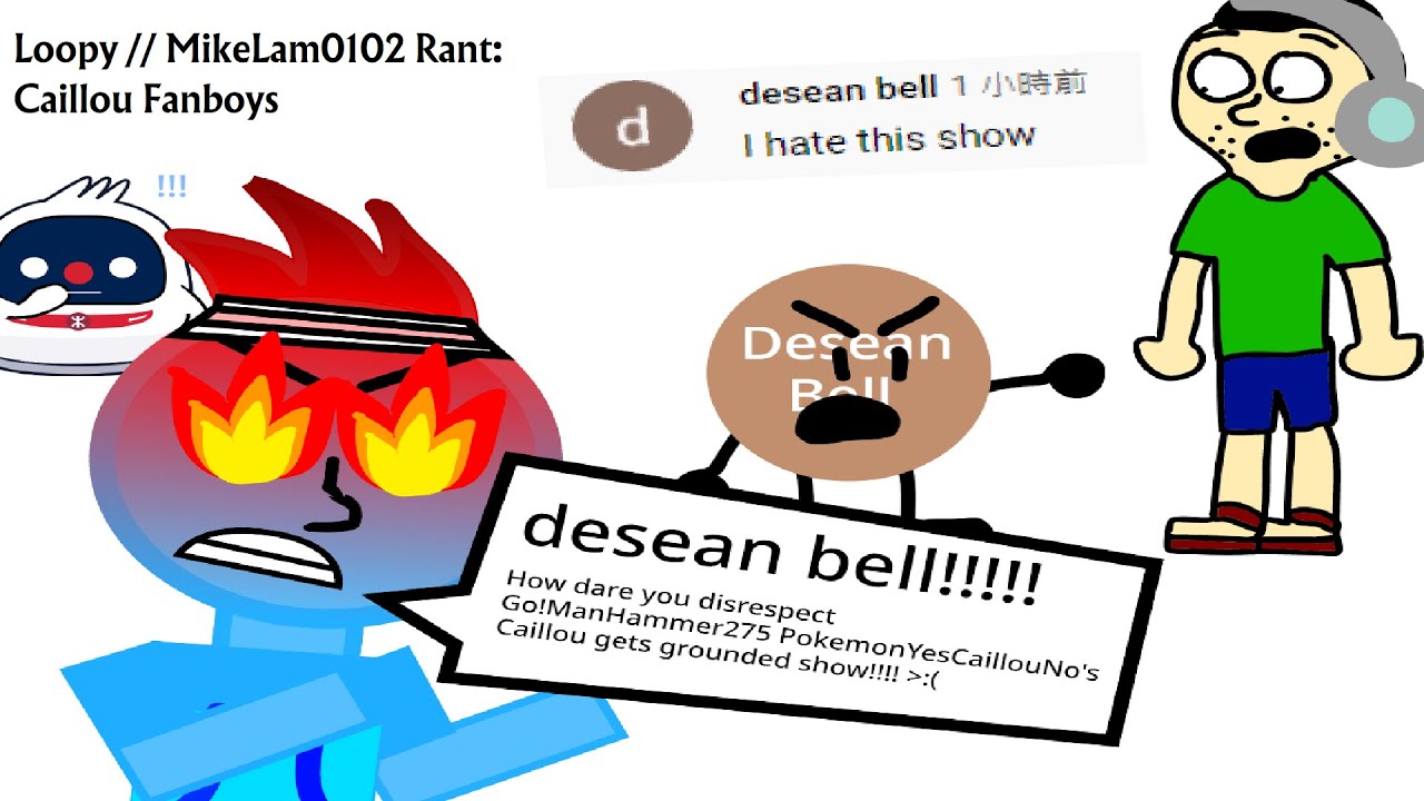 Loopy // MikeLam0102 Rant: Caillou Fanboys (For Vyond Users, you must ...