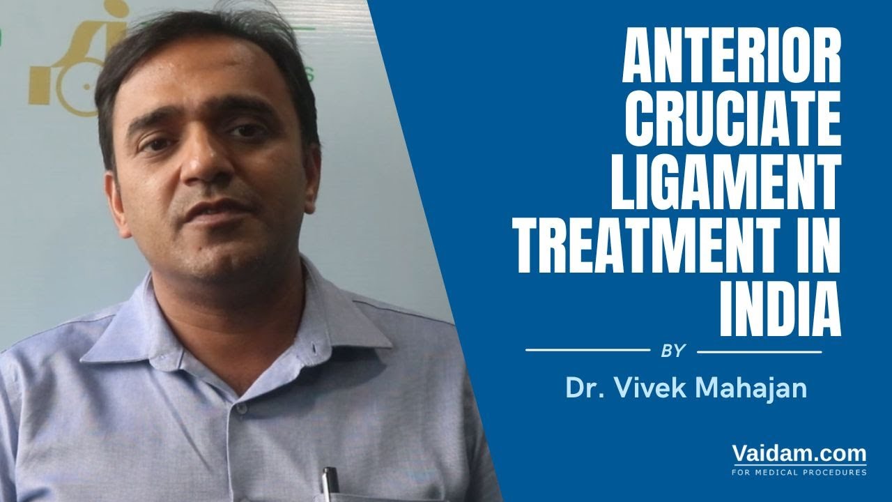 Anterior Cruciate Ligament (ACL) Treatment in India | Best explained by ...