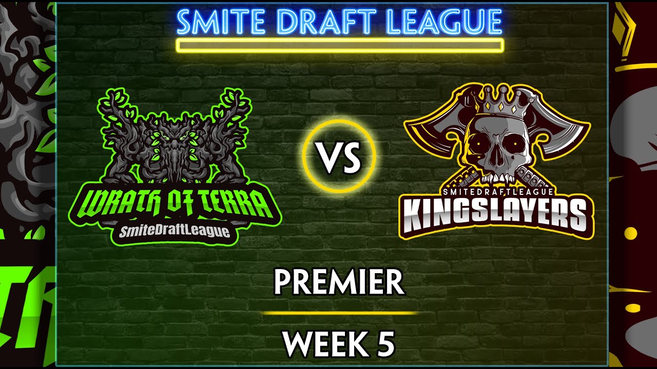 SMITE DRAFT LEAGUE | Premier Week 5 | Wrath of Terra vs Kingslayers - YouTube