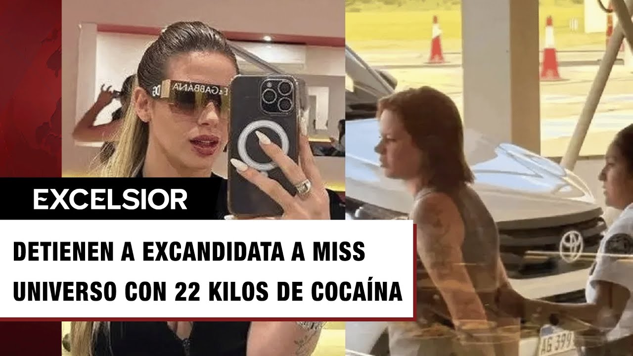 Excandidata a Miss Universo es detenida con 22 kilos de cocaína en ...