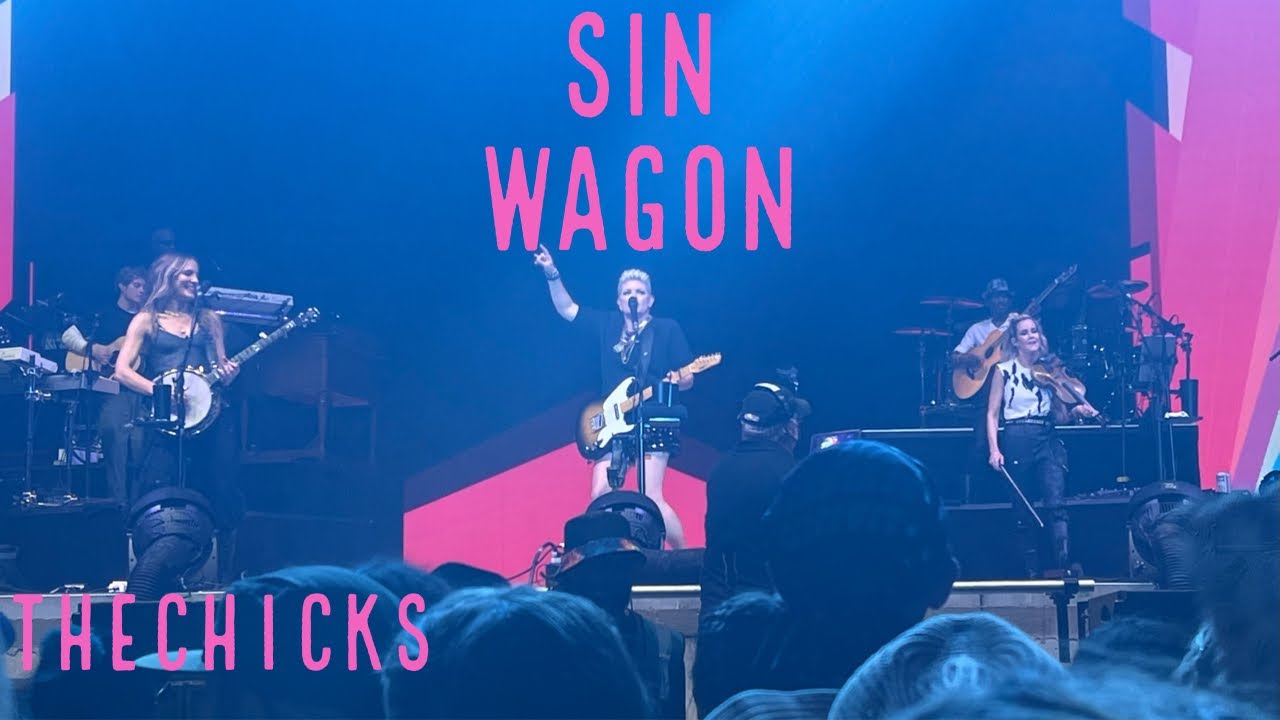 THE CHICKS - SIN WAGON - LIVE AT BONNAROO - YouTube