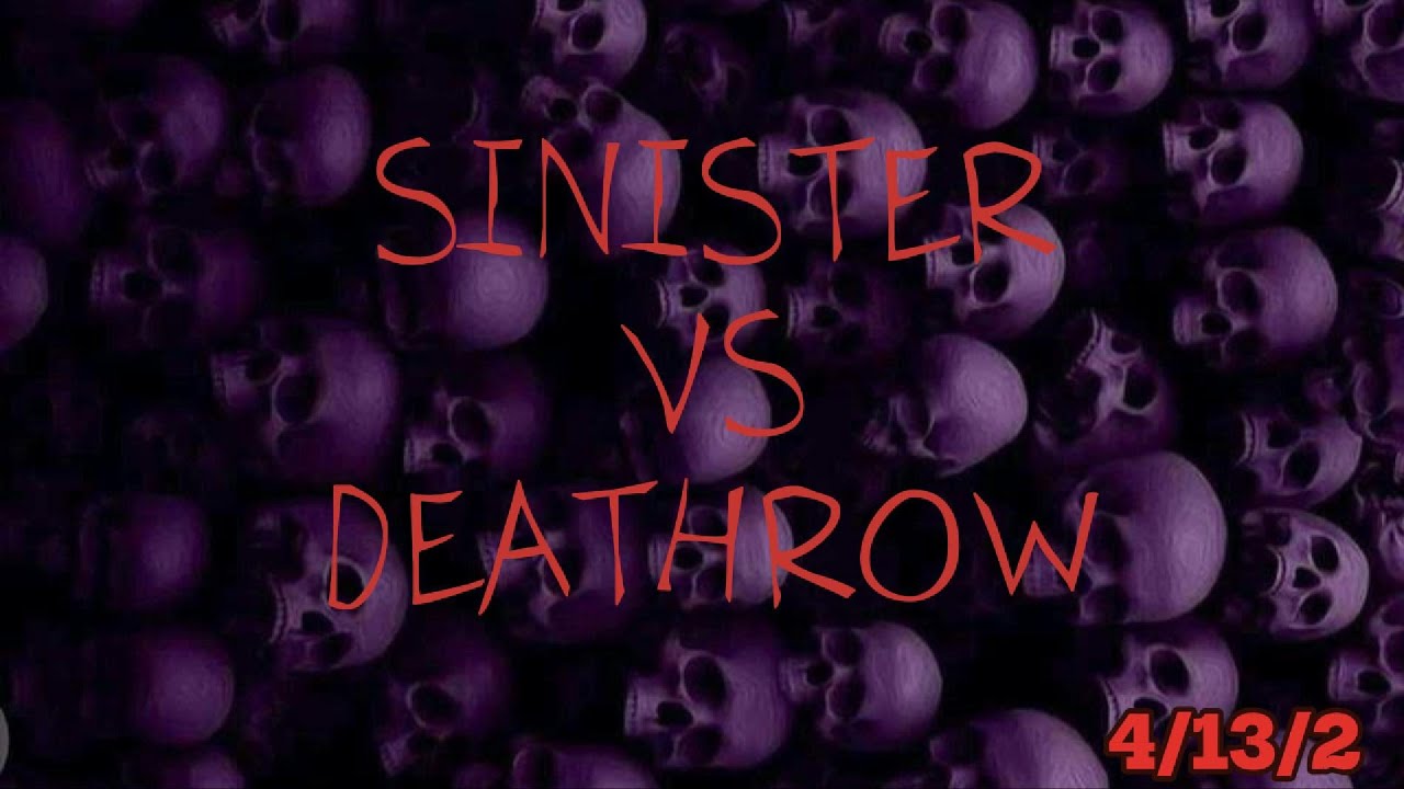 SINISTER vs DEATHROW 4/13/25 - YouTube