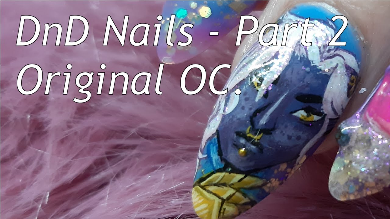 Dungeons and Dragon Nails - Part 2 Original Character art! - YouTube