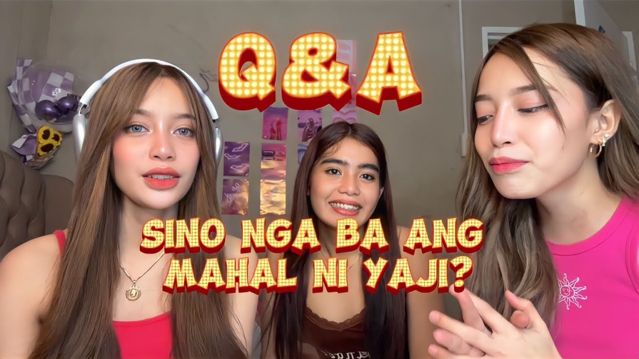 Q&A KAY SABBY AT KAY BLYTHE SINO BA TALAGA ANG MAS MAHAL NI YAJI ...