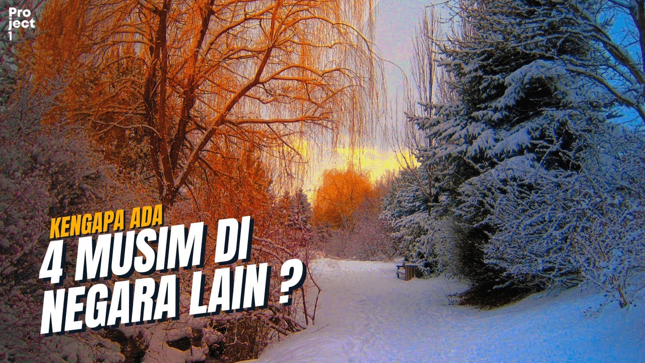 Mengapa Negara Lain Punya Empat Musim? Fakta dan Penjelasannya - YouTube