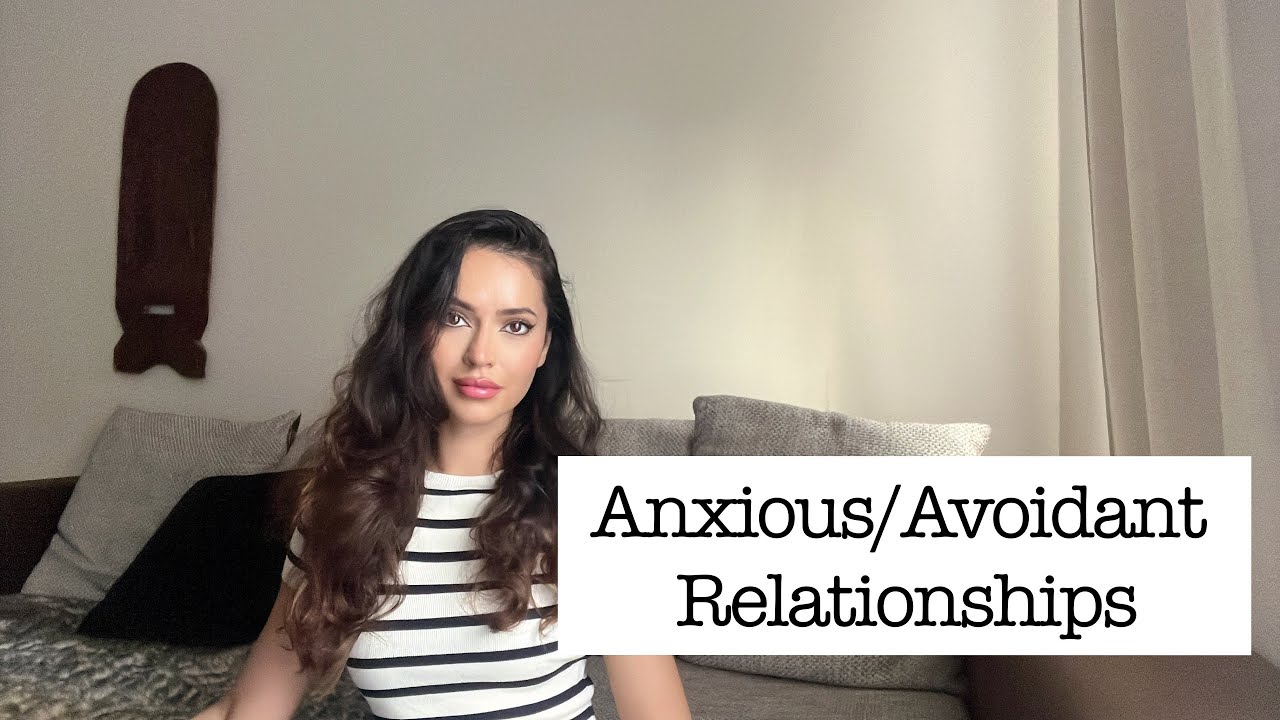 Anxious/Avoidant Relationships - YouTube