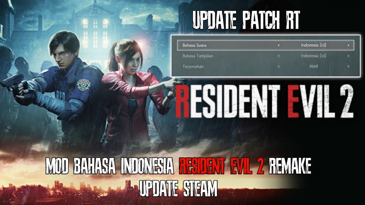 Cara Pasang Mod Bahasa Indonesia Resident Evil 2 Remake Update Patch ...