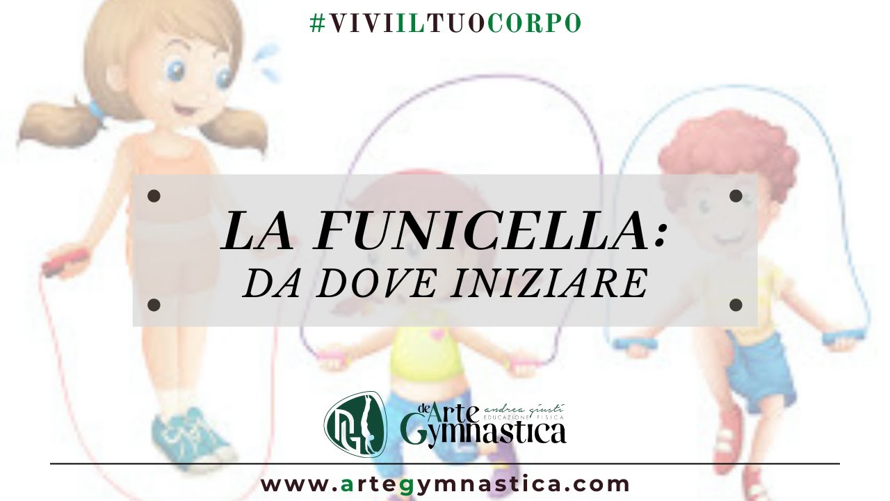 LA FUNICELLA: primi passi per iniziare a saltarla correttamente - YouTube