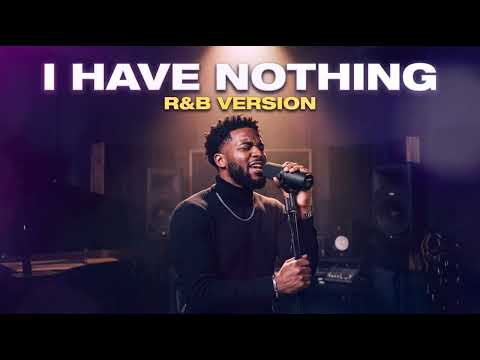 I HAVE NOTHING - WHITNEY HOUSTON || BEST R&B VERSION