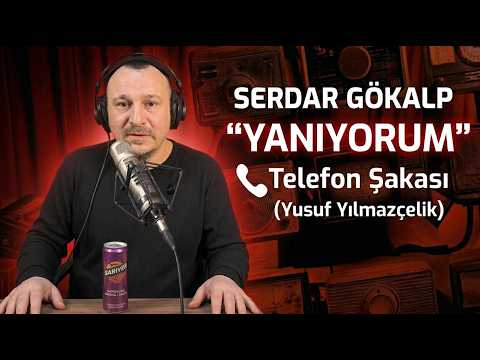 Serdar Gökalp - YANIYORUM - Telefon Şakası (Yusuf Yılmazçelik)