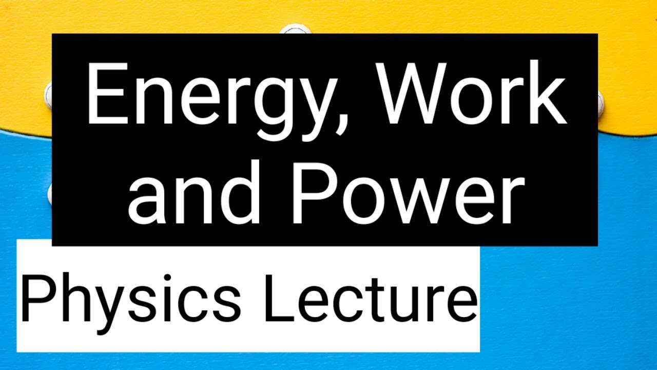 1.7 Energy, Work and Power Igcse Physics - YouTube