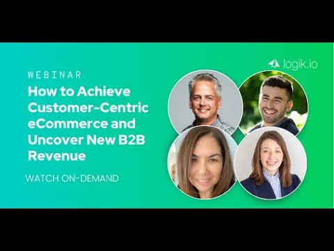 How to Achieve Customer Centric eCommerce and Uncover New B2B Revenue ...