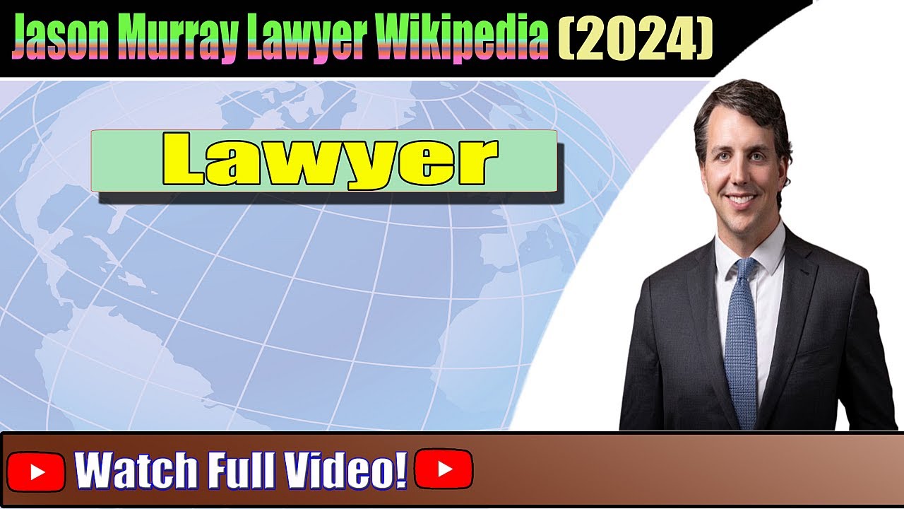 Jason Murray Lawyer Wikipedia | Who Is Jason Murray Lawyer? Watch Now! | Amazing Trending News ...