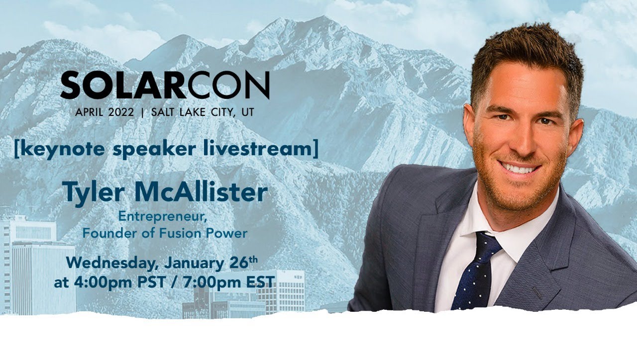 Fusion Power's Tyler McAllister on SolarCon Livestream Wednesday at 4pm ...