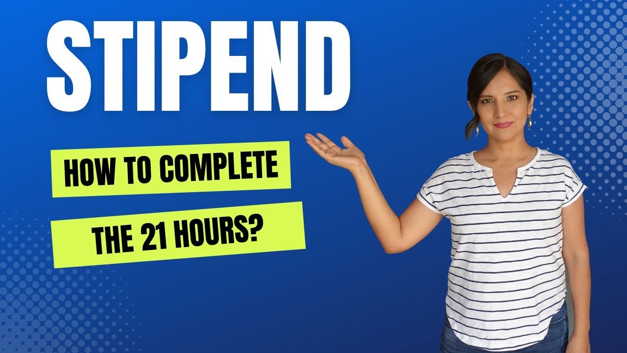 How can I complete the 21 hours of Training for the Stipend? - YouTube