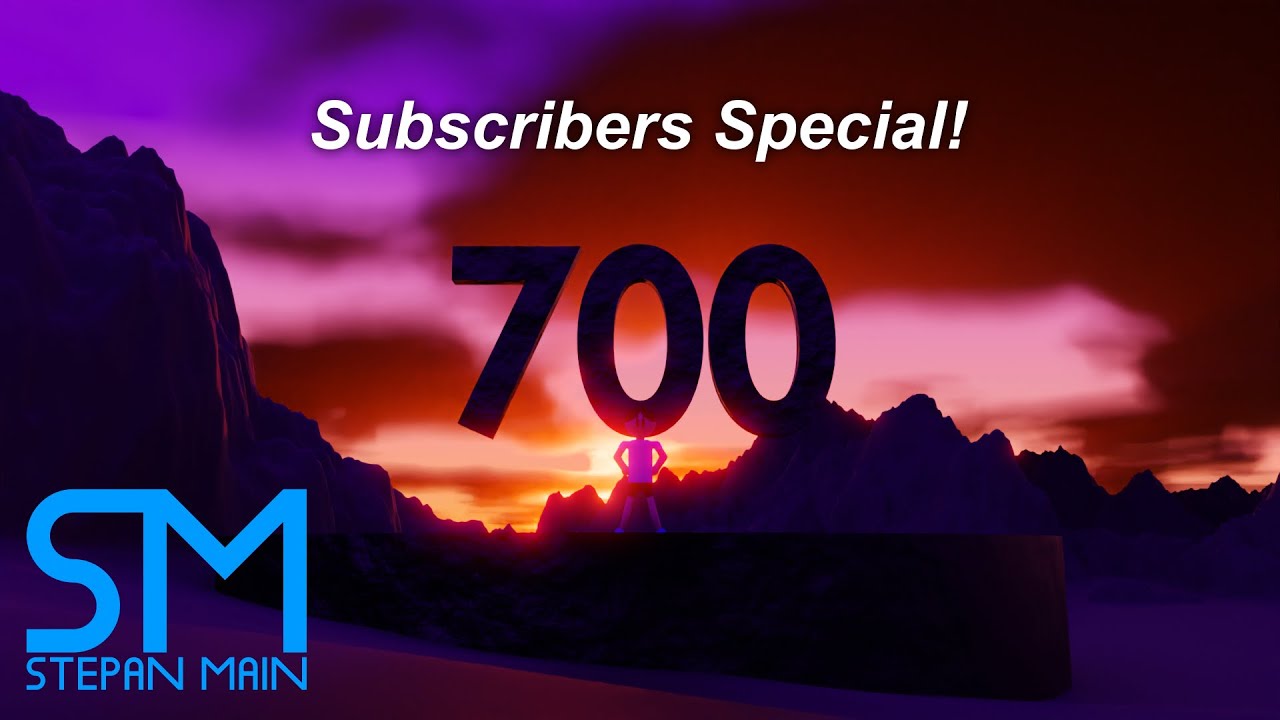 700 Subscribers Special + Bonus and update - YouTube