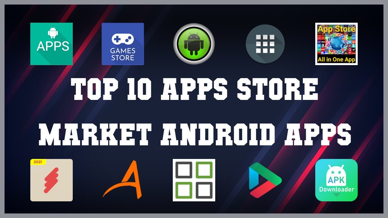 Top 10 Apps Store Market Android App | Review - YouTube