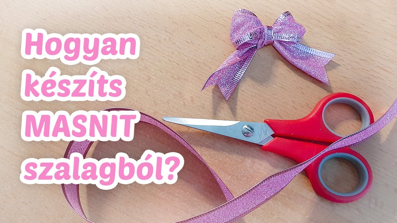 Hogyan készíts masnit szalagból? | Masni készítés drótos szalagból ...