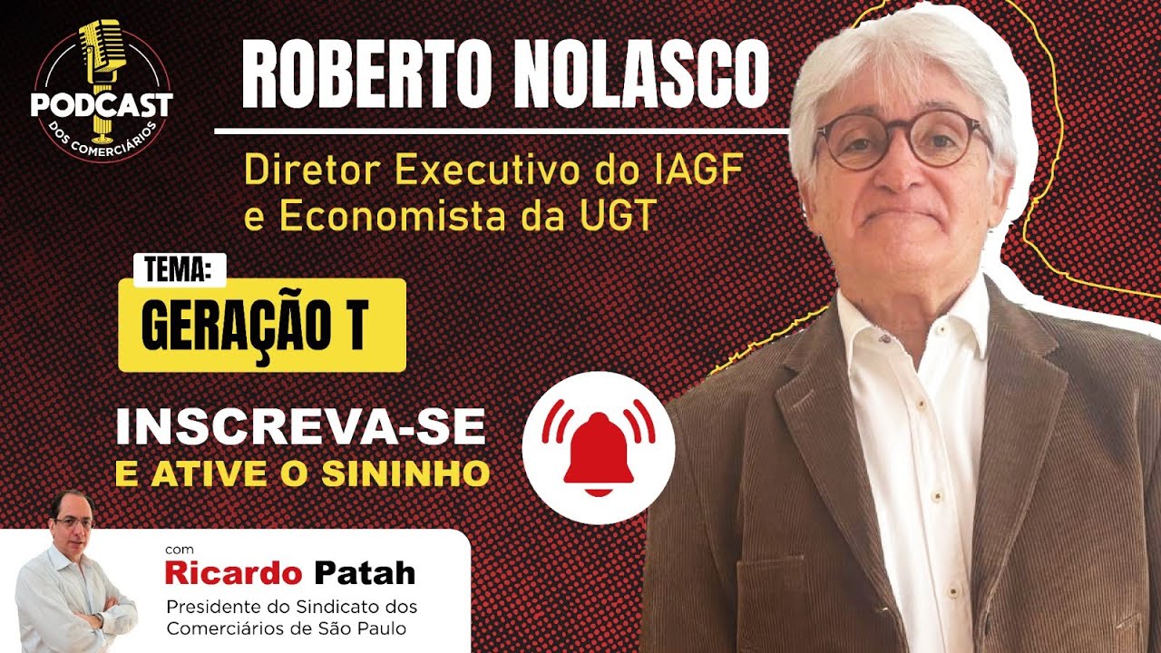 Podcast dos Comerciários, Ricardo Patah entrevista Roberto Nolasco - YouTube
