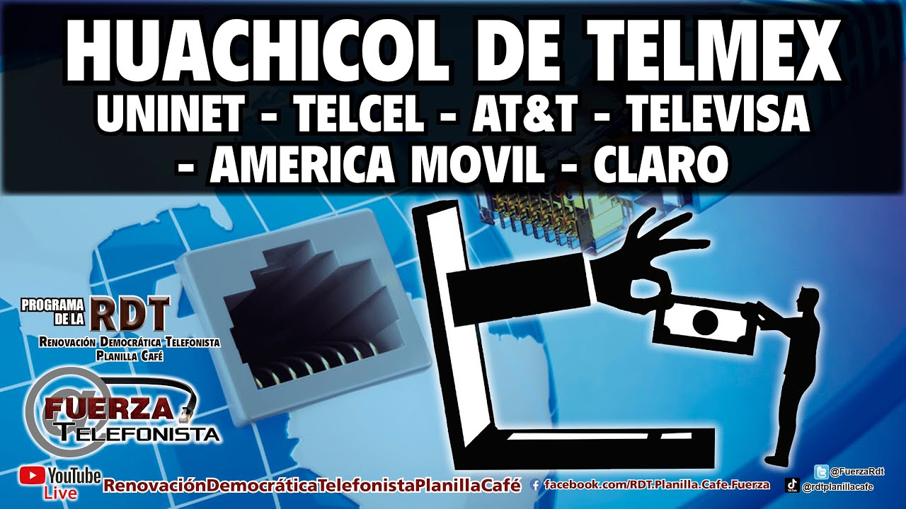 Parte 2 Huachicol de Telmex UNINET Telcel AT&T Televisa America Movil ...