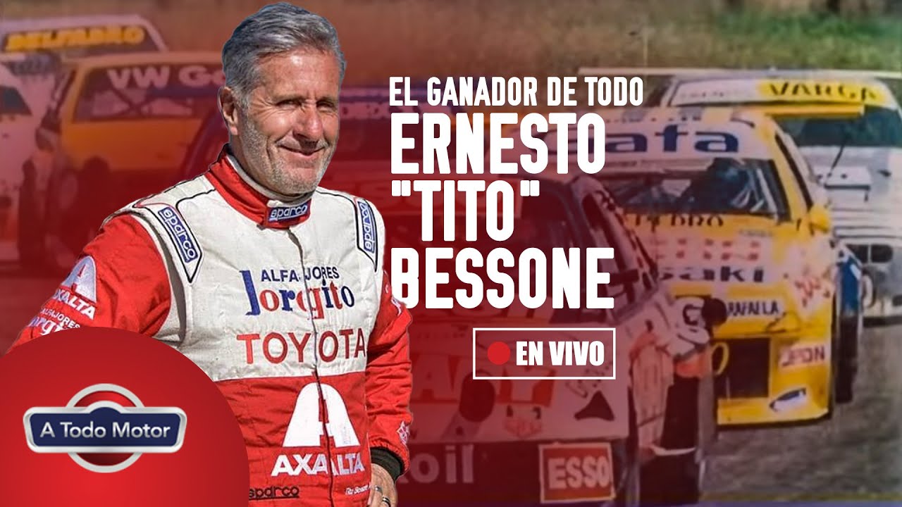 🔴 ERNESTO "Tito" BESSONE 🏁 ¡El campeón de todo! - YouTube