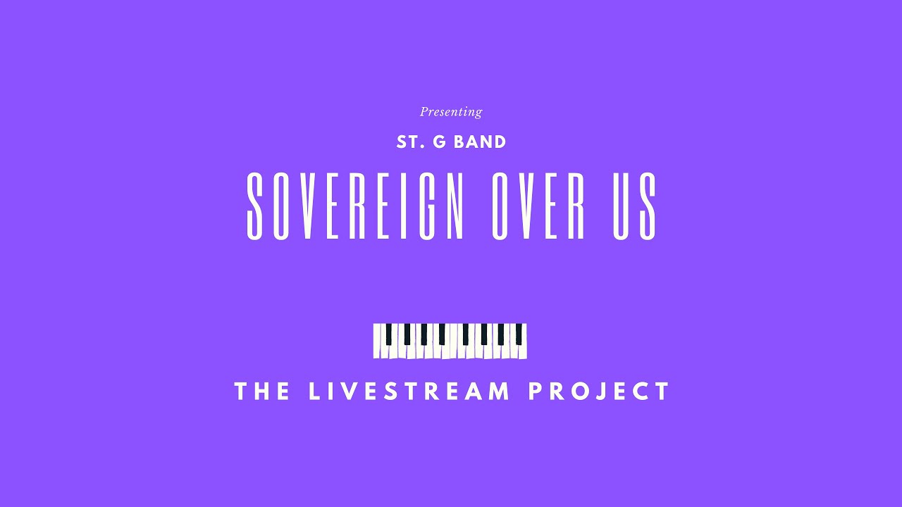 Sovereign Over us // Ft St. G Band - YouTube