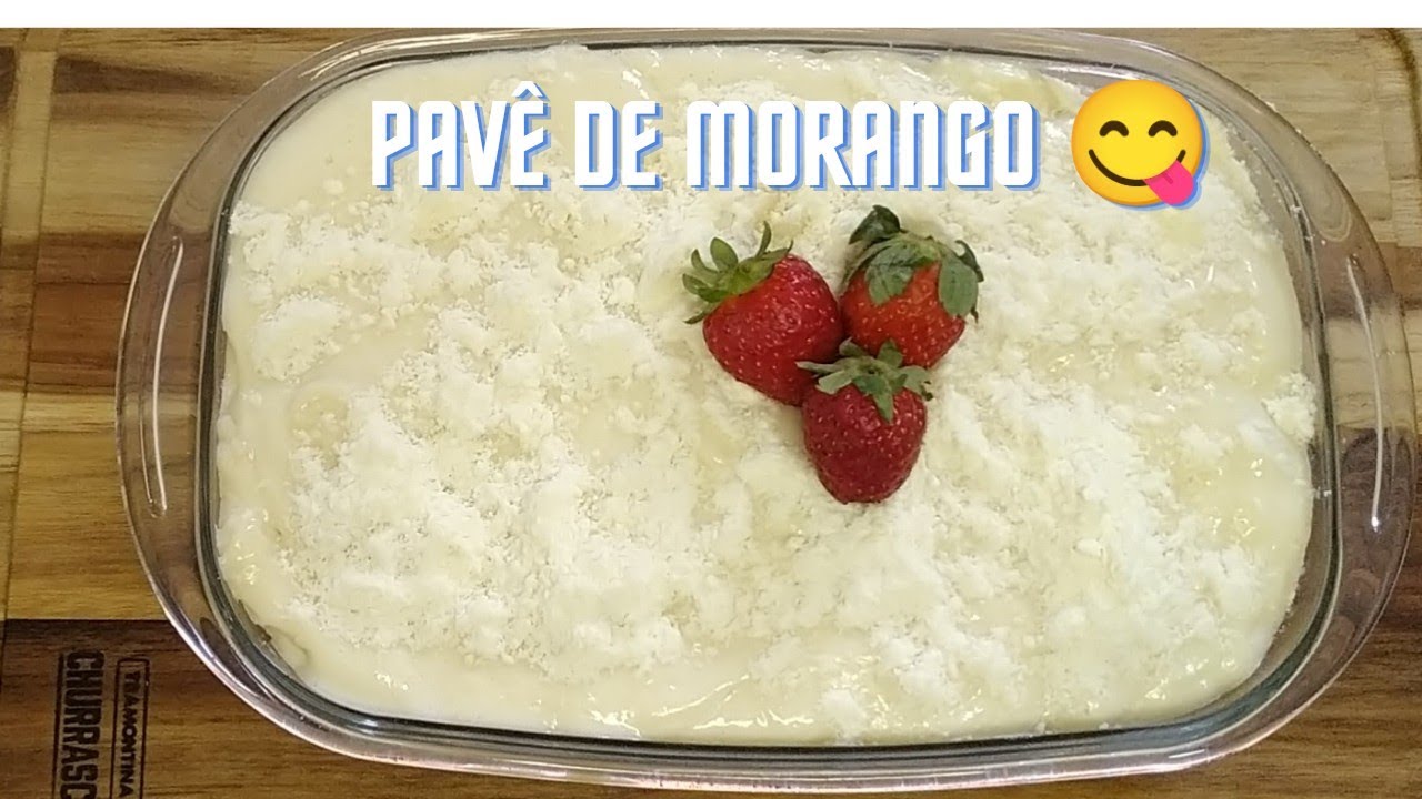 PAVÊ de MORANGO CREMOSO e DELICIOSO Fácil de Fazer! - YouTube