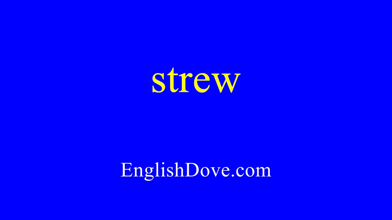 How to pronounce strew in American English. - YouTube