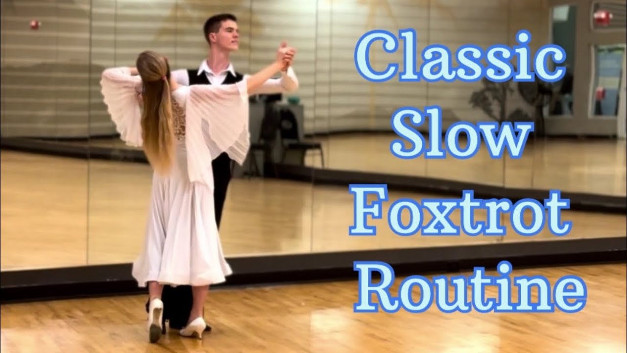 Classic Slow Foxtrot Routine | Figure names | Timing - YouTube