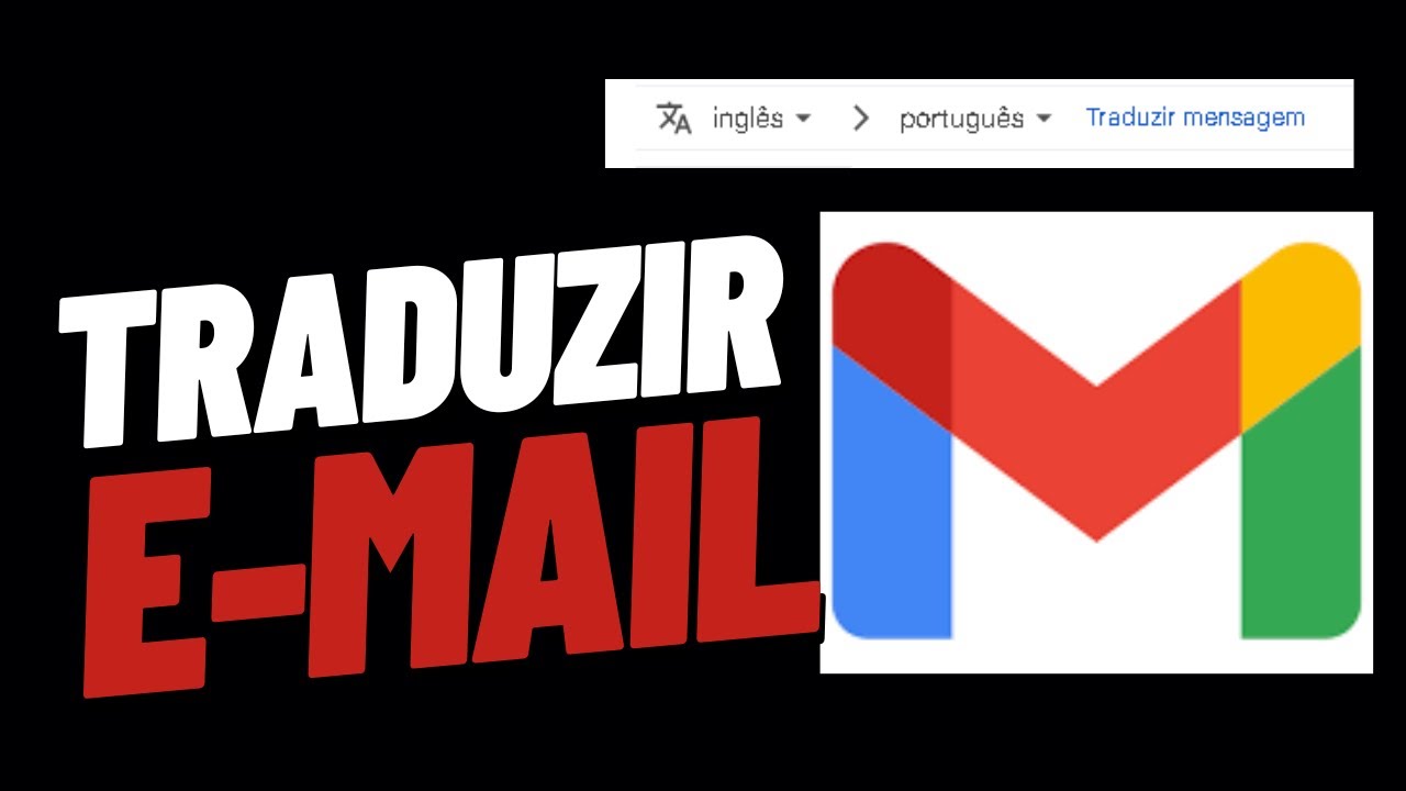 Como Traduzir E-mail No Gmail - YouTube