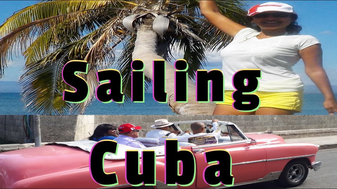 Sailing Cuba #travel - YouTube