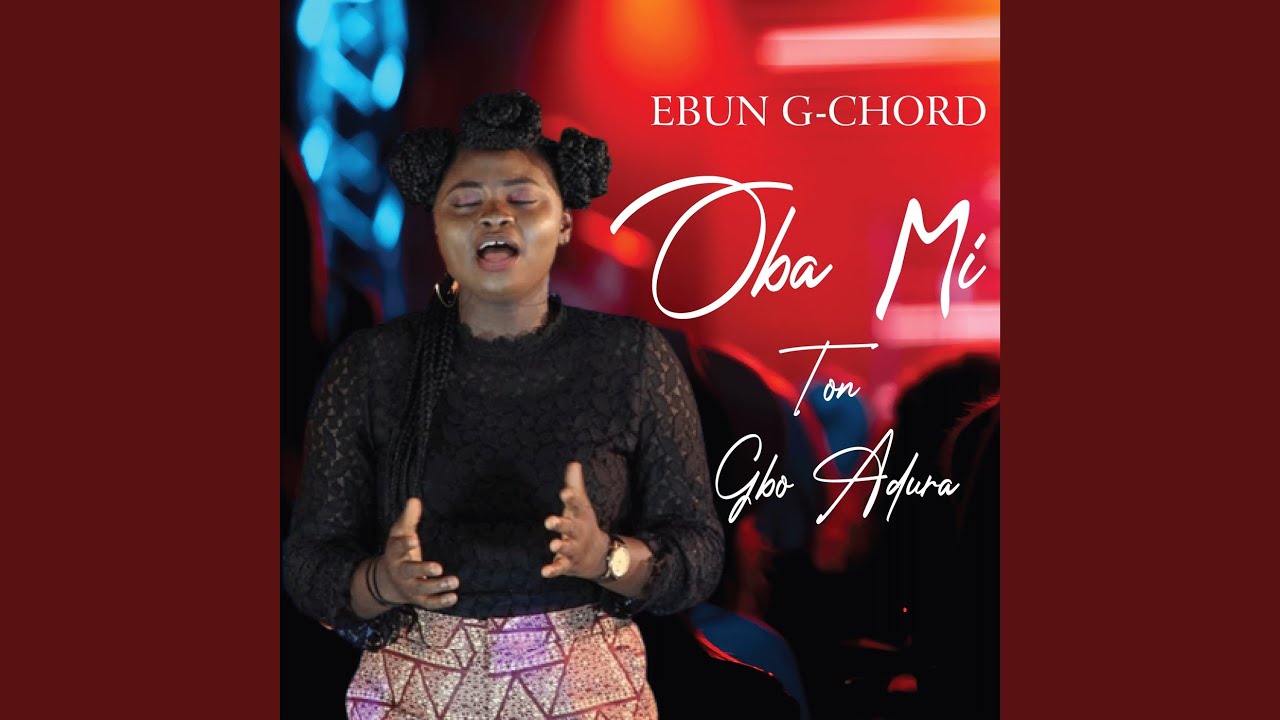 Oba Mi Ton Gbo Adura - YouTube