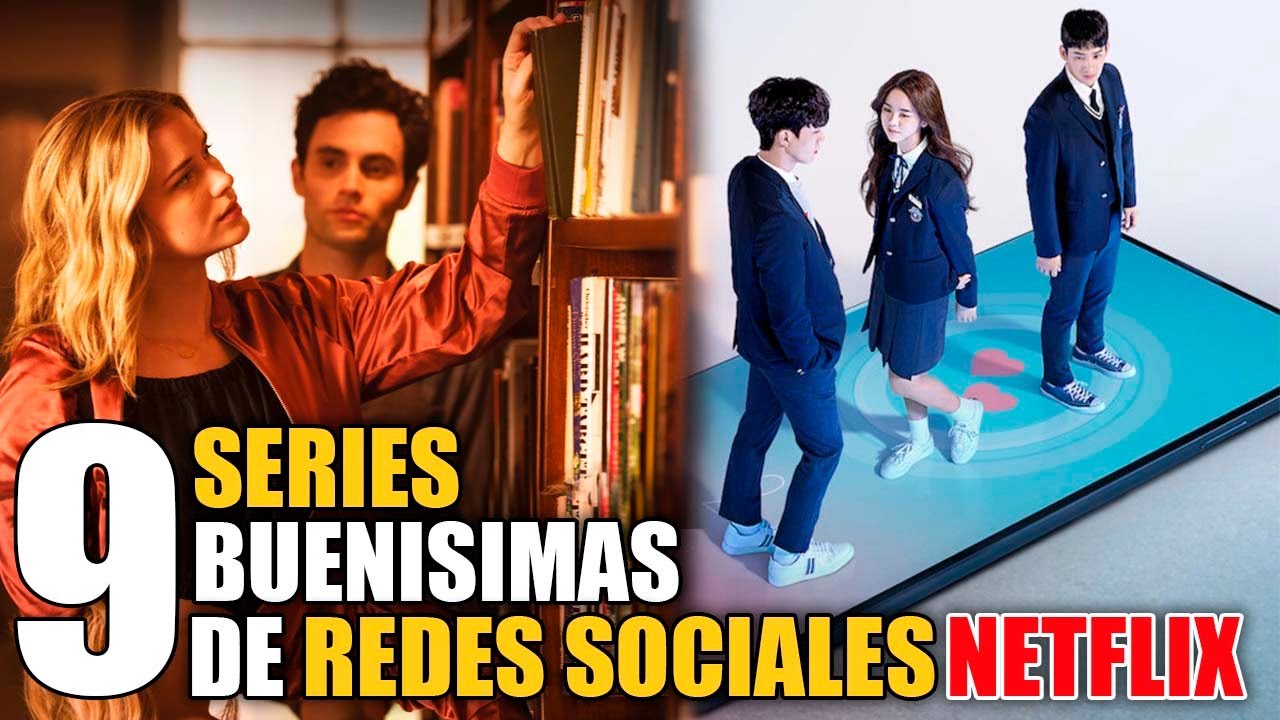 9 Mejores Series de Redes Sociales NETFLIX! - YouTube