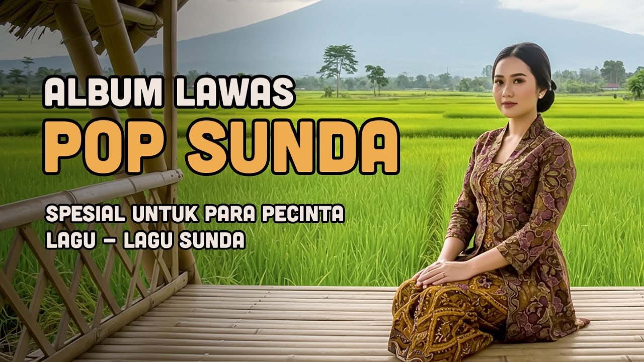 ALBUM LAWAS POP SUNDA UNTUK MENEMANI WAKTU ISTIRAHAT DAN PEKERJAAN ANDA ...