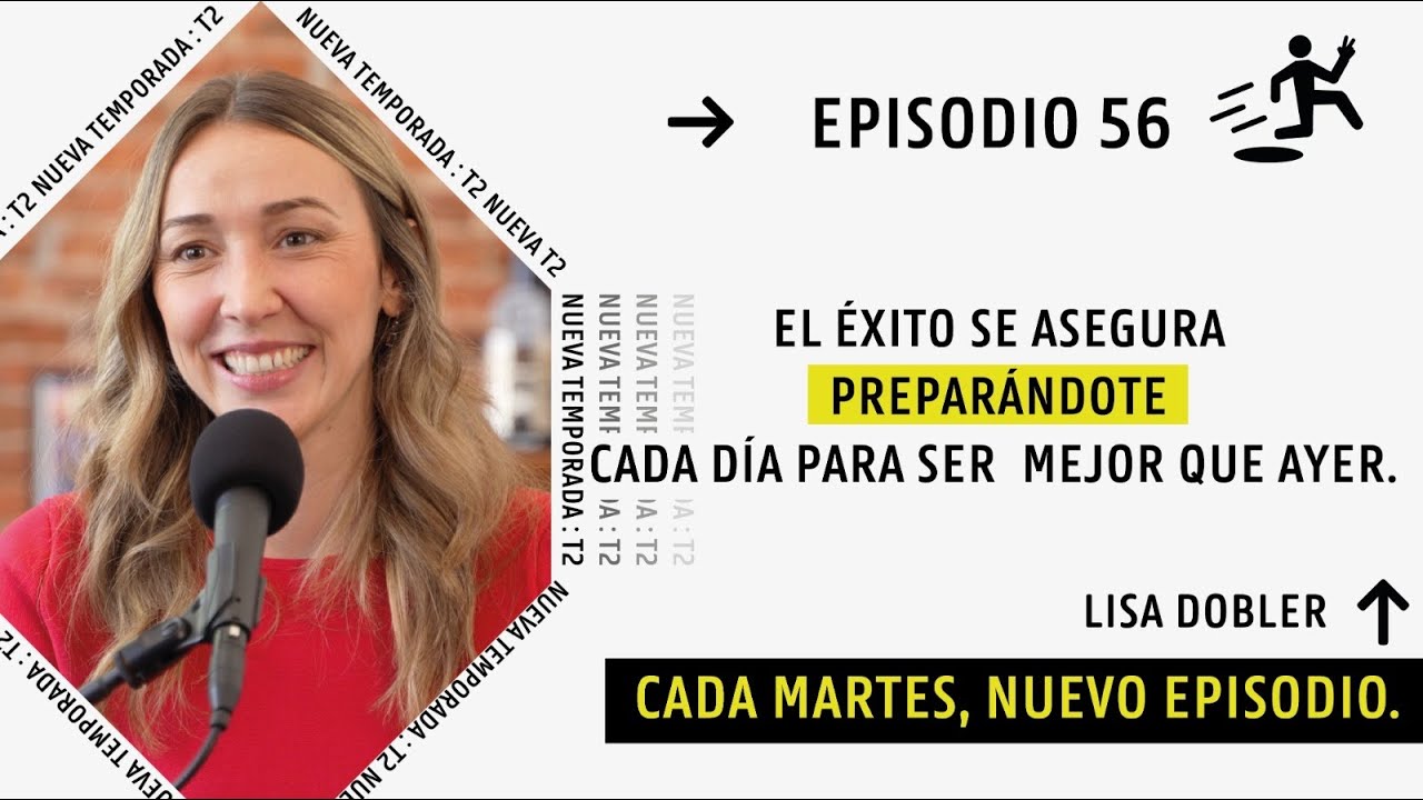 Lisa Dobler, el éxito se asegura preparándote para cada día ser mejor ...