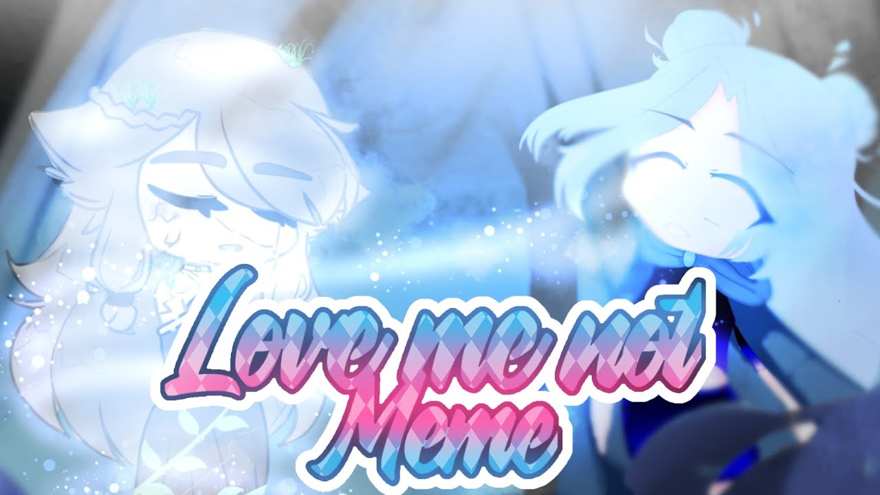 𝐋𝐨𝐯𝐞 𝐦𝐞 𝐍𝐨𝐭 𝐌𝐞𝐦𝐞 ★ 𝐂𝐨𝐥𝐥𝐚𝐛𝐨𝐫𝐚𝐭𝐢𝐨𝐧 𝐰𝐢𝐭𝐡 𝐂𝐥𝐨𝐯𝐞𝐫 ★ - YouTube