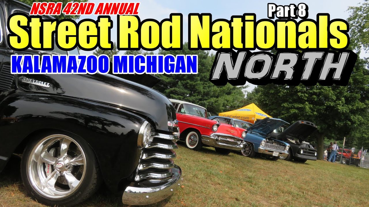 NSRA 42nd Annual Street Rod Nationals North - Part 8 - YouTube